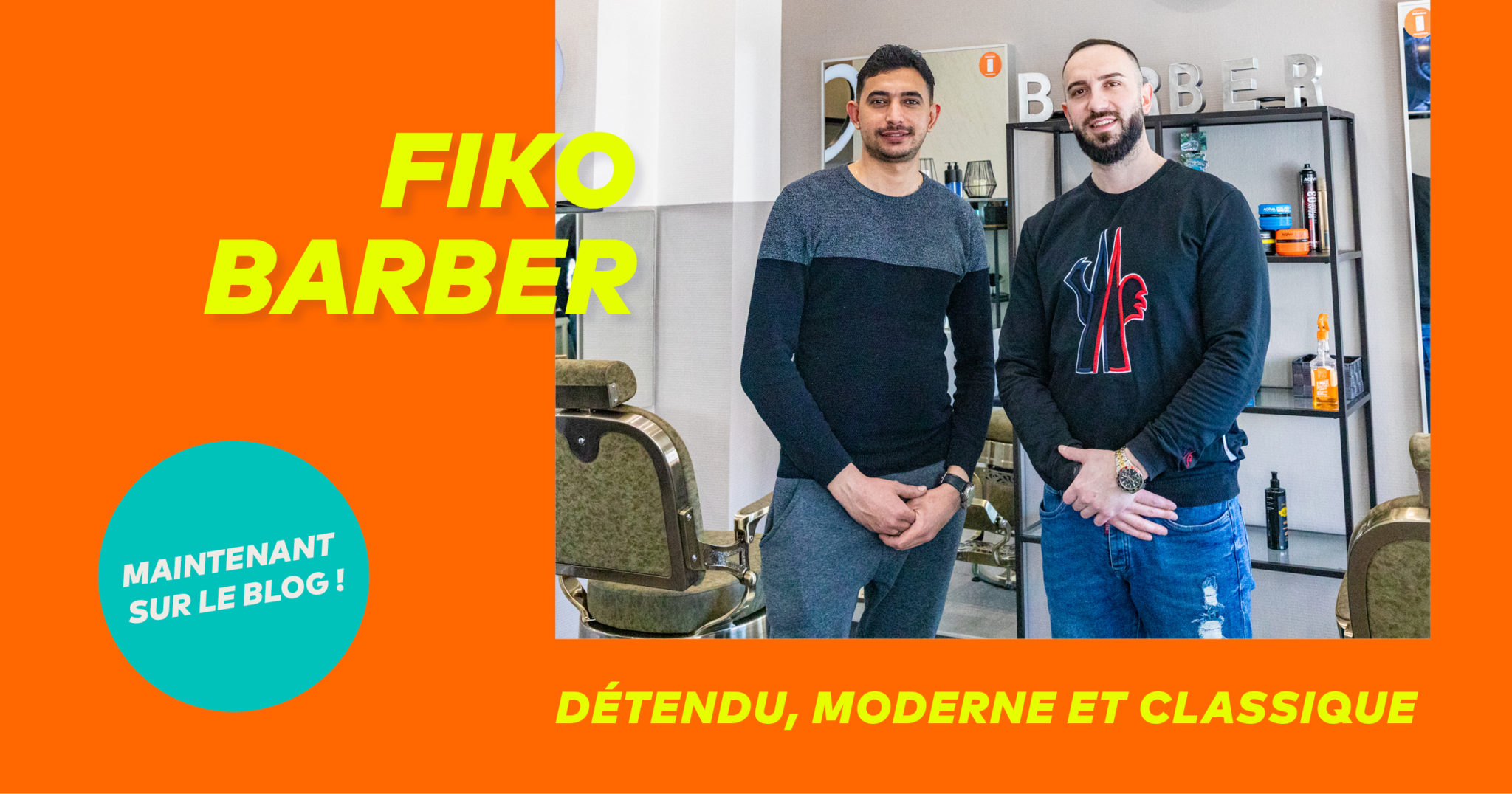 Fiko Barber – Détendu, moderne et classique - Escher Blog