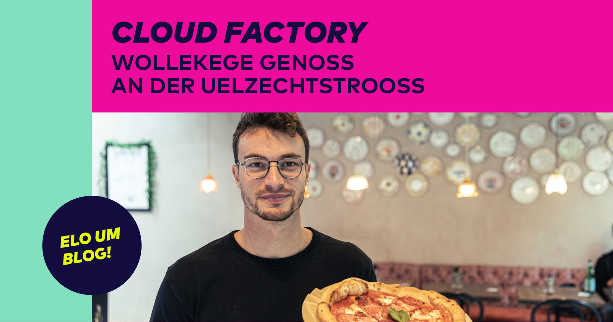 Cloud Factory – Wollekege Genoss an der Uelzechtstrooss - Escher Blog