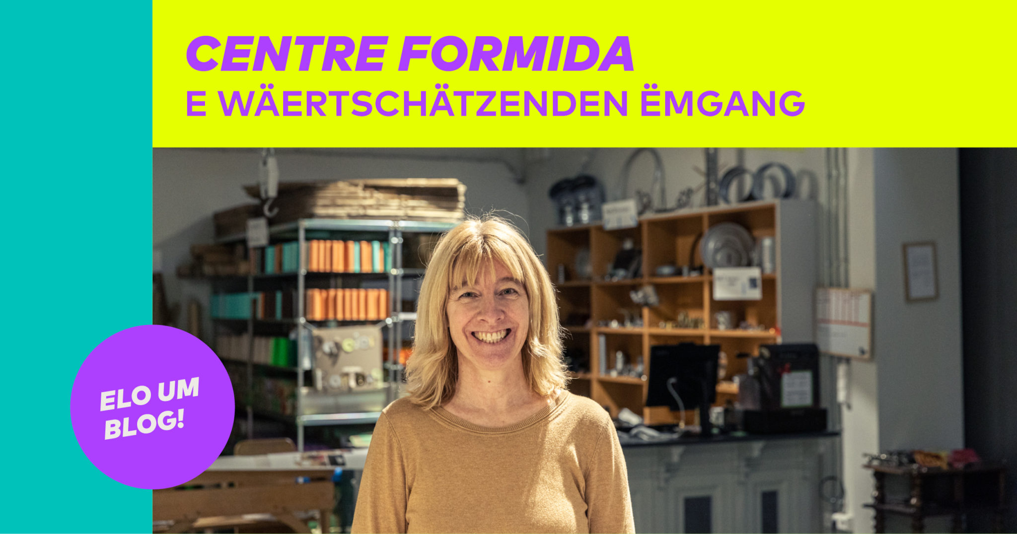 Centre Formida – E wäertschätzenden Ëmgang - Escher Blog